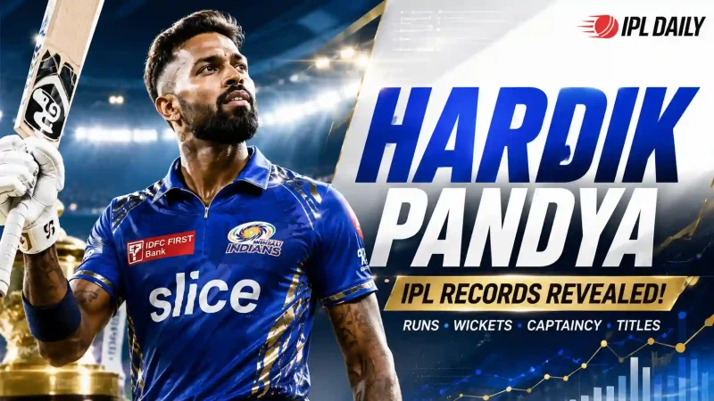 Hardik Pandya IPL Stats: Records, Titles and Recent Decline